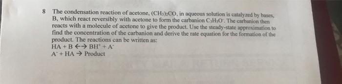 Solved 8 The condensation reaction of acetone, (CH3)2CO. in | Chegg.com