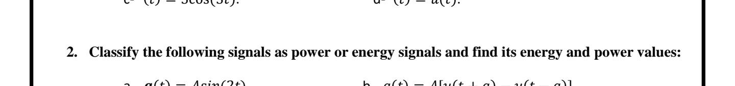 Solved e- f- 2. Classify the following signals as power or | Chegg.com