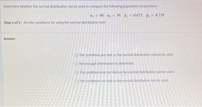 Solved Determine whether the normal distribution can be used | Chegg.com