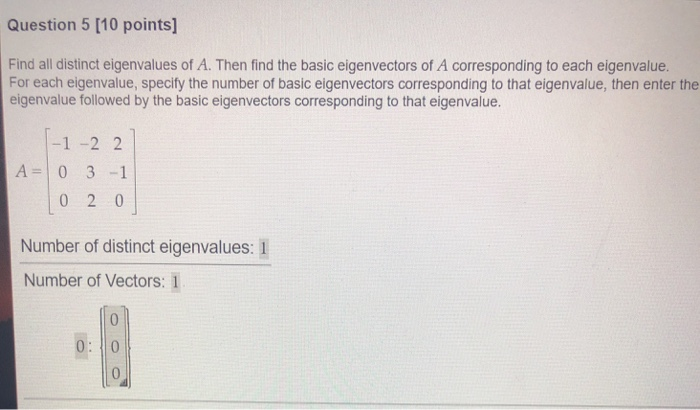 Solved Question 5 [10 points] Find all distinct eigenvalues | Chegg.com