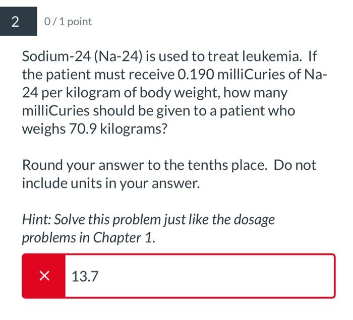 Solved Sodium-24 (Na-24) is used to treat leukemia. If the | Chegg.com