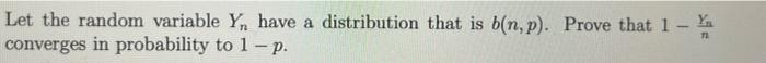 Solved Let the random variable Yn have a distribution that | Chegg.com