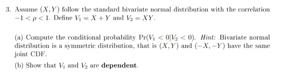 Solved Assume X Y ﻿follow The Standard Bivariate Normal