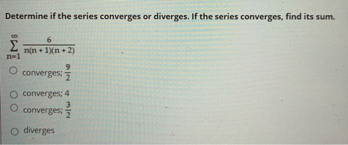 Solved Determine if the series converges or diverges. If the | Chegg.com