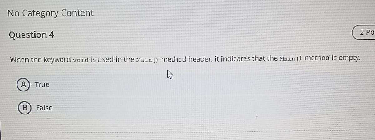 Solved No Category ContentQuestion 4When the keyword void is | Chegg.com
