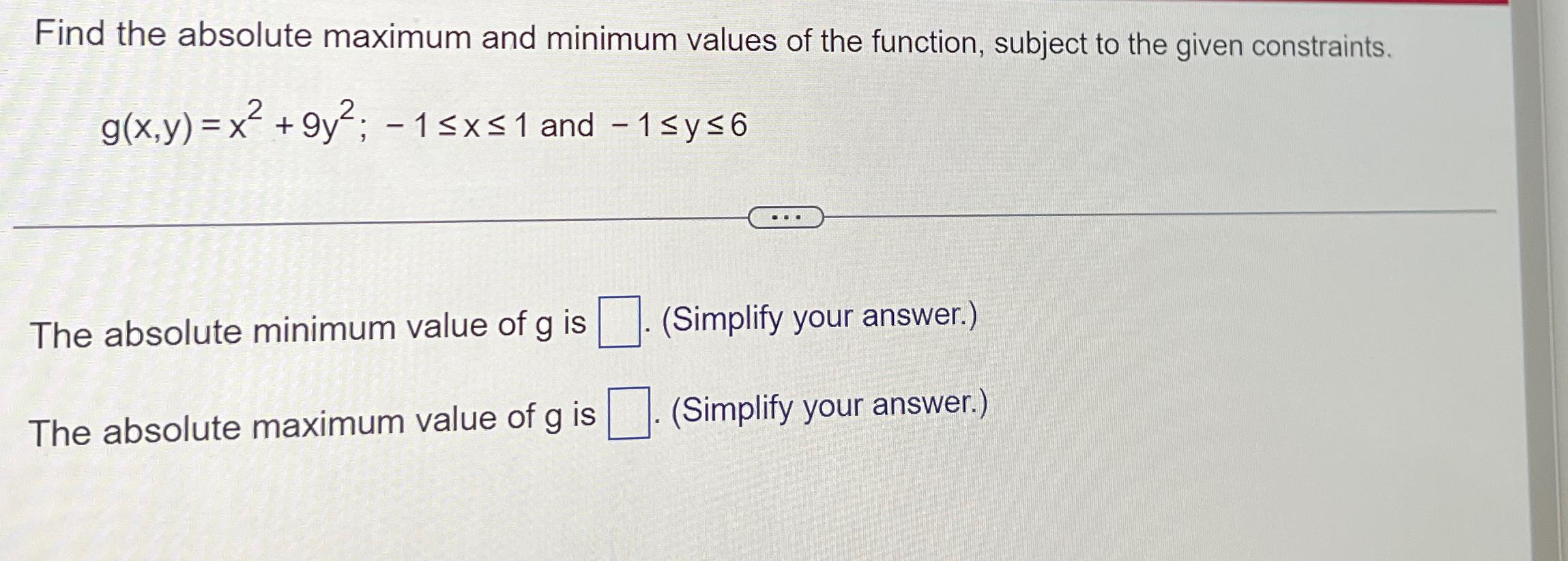 Solved Find the absolute maximum and minimum values of the | Chegg.com