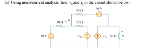 (c) ﻿Using mesh-current analysis, find v0 ﻿and i6 ﻿in | Chegg.com