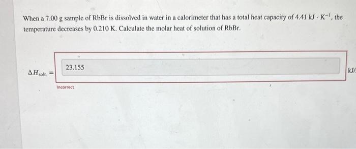 Solved When a 7.00 g sample of RbBr is dissolved in water in | Chegg.com