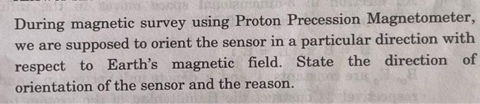 Solved During magnetic survey using Proton Precession | Chegg.com