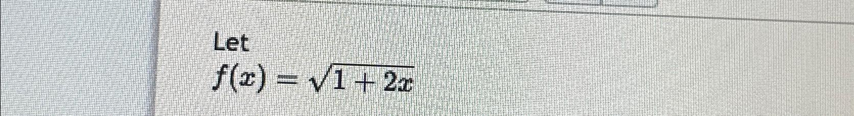 Solved Letf(x)=1+2x2 | Chegg.com