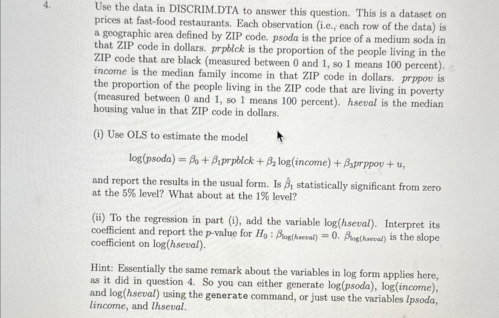 Solved Use the data in DISCRIM.DTA to answer this question. | Chegg.com