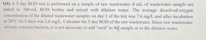Q4) A 5-day BOD test is performed on a sample of raw | Chegg.com