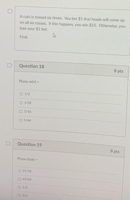 Solved A coin is tossed six times. You bet $1 that heads | Chegg.com