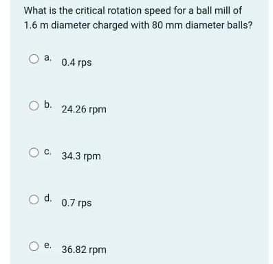 Solved What is the critical rotation speed for a ball mill | Chegg.com