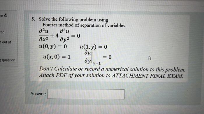Solved 5. Solve the following problem using Fourier method | Chegg.com