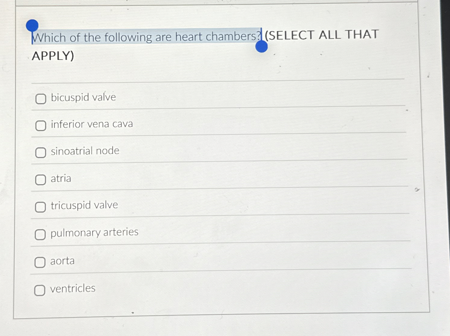 Solved Which of the following are heart chambers? (SELECT | Chegg.com