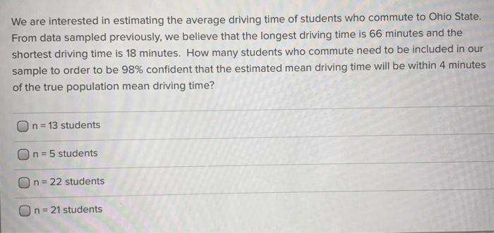 Solved We are interested in estimating the average driving | Chegg.com