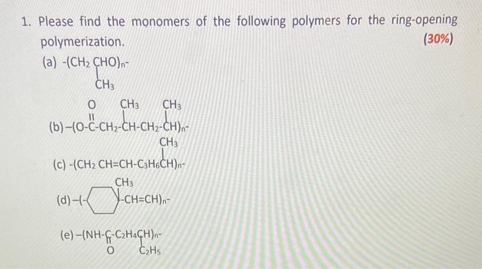 Solved 1. Please find the monomers of the following polymers | Chegg.com