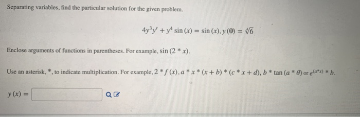 Solved Separating variables, find the particular solution | Chegg.com