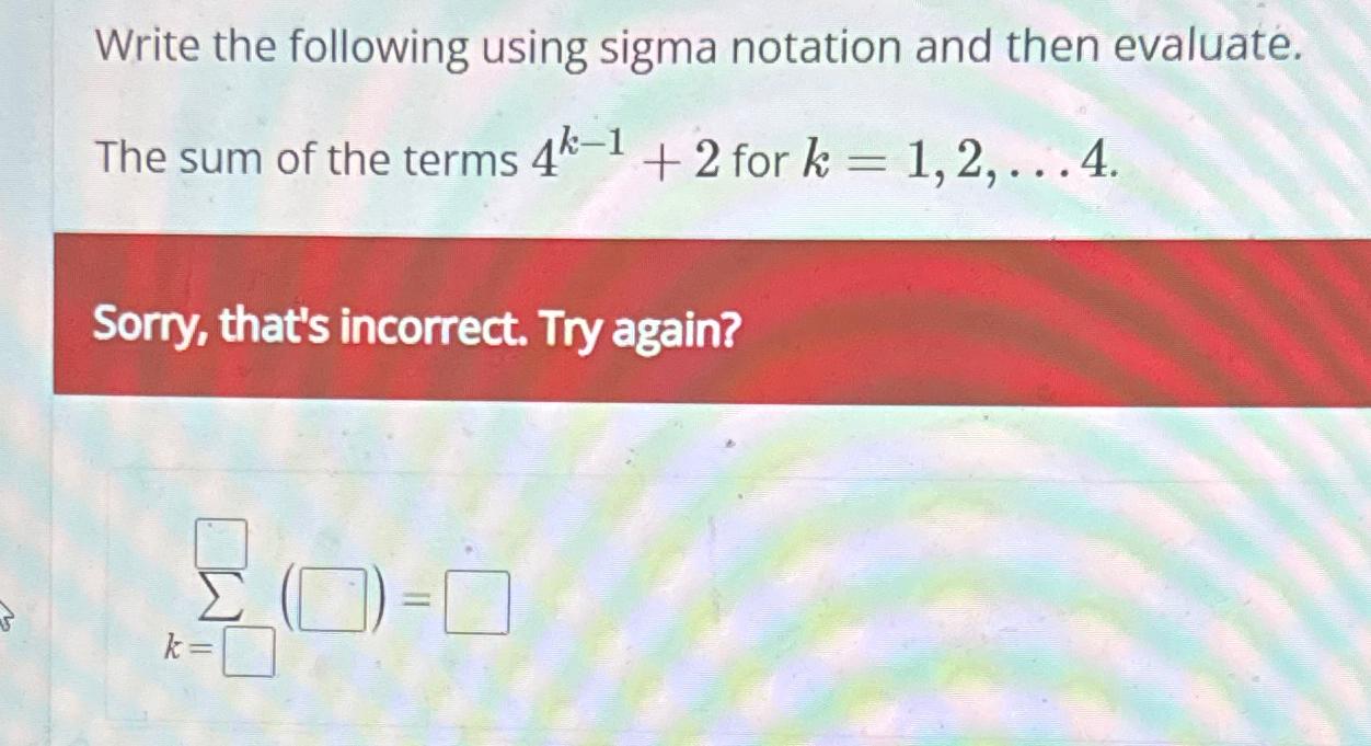 Solved Write the following using sigma notation and then | Chegg.com