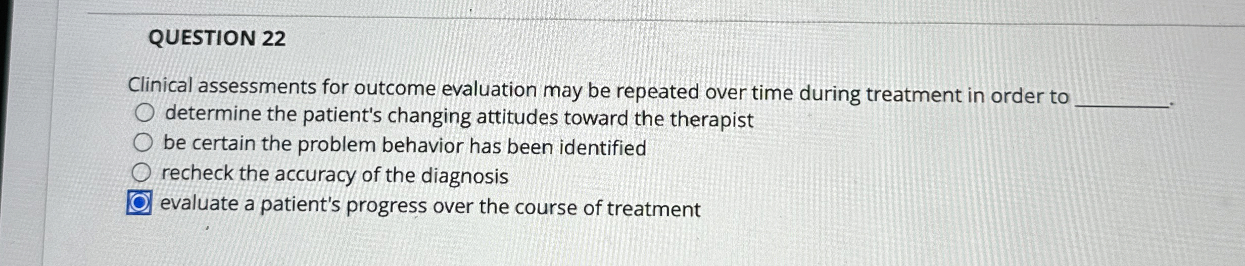 Solved QUESTION 22Clinical assessments for outcome | Chegg.com