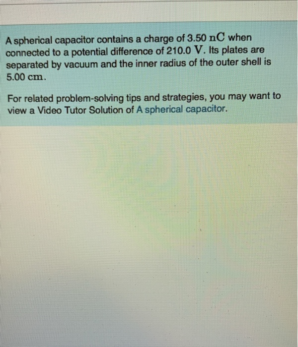 Solved A spherical capacitor contains a charge of 3.50 nC | Chegg.com