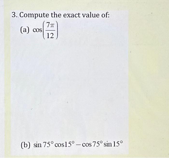 3. Compute the exact value of: (a) cos(127π) (b) | Chegg.com