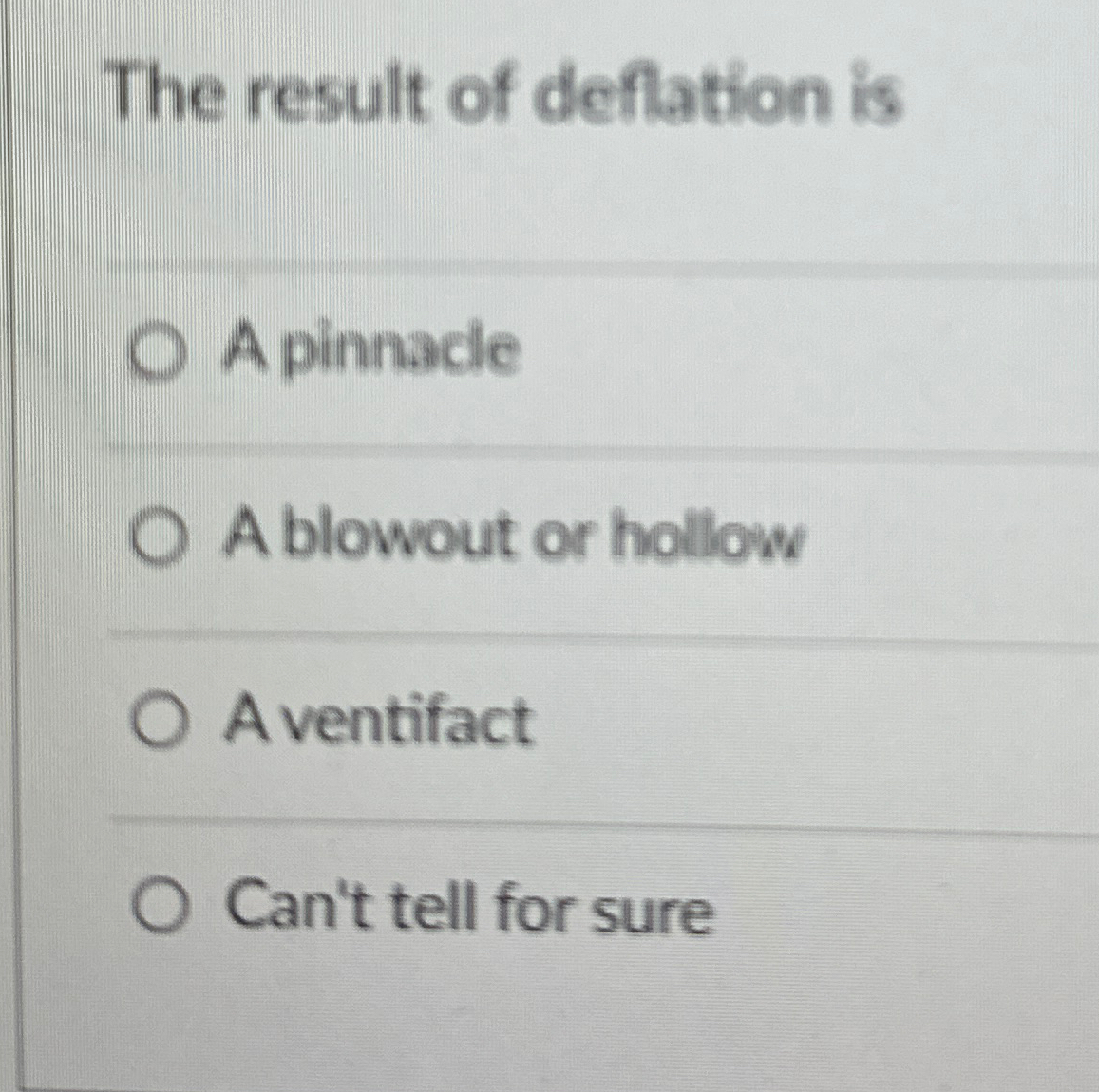 Solved The result of deflation isA pinnacleA blowout or | Chegg.com