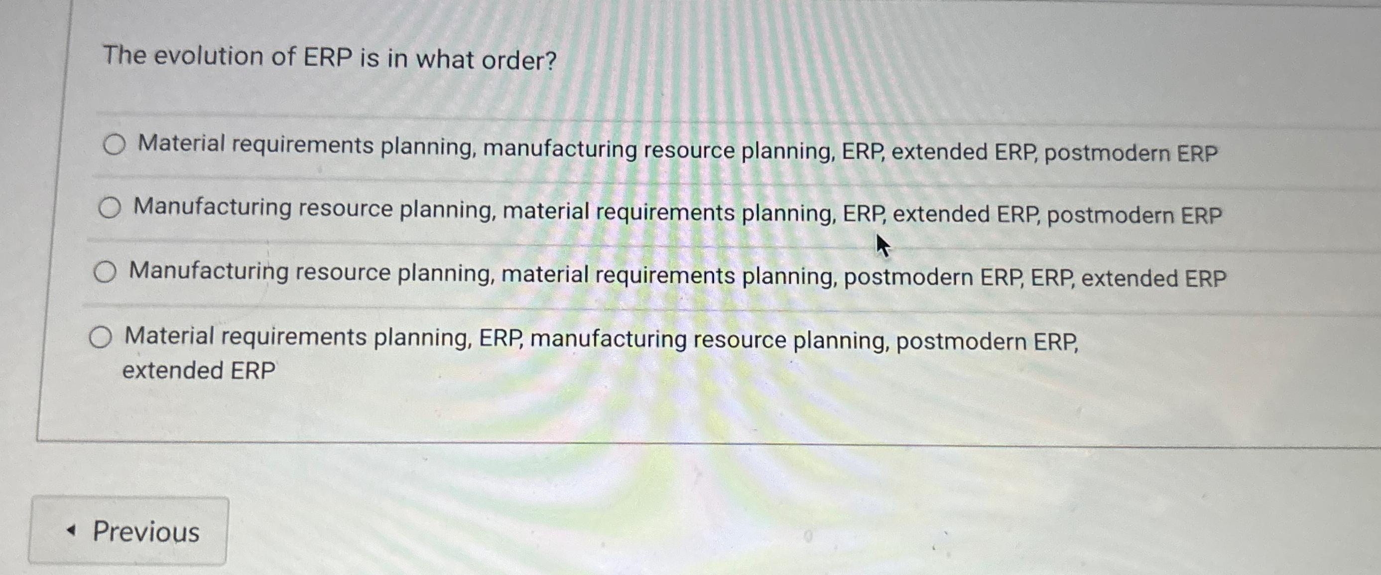 Solved The evolution of ERP is in what order?Material | Chegg.com