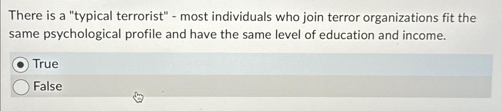 Solved There is a "typical terrorist" - ﻿most individuals | Chegg.com