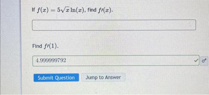 Solved If f(x)=5xln(x) Find f′(1). | Chegg.com