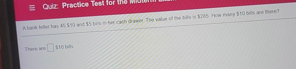 Solved 5 Quiz: Practice Test for the A bank teller has 45 | Chegg.com
