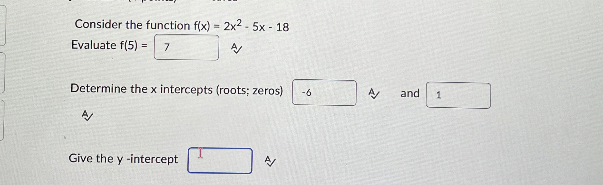 Solved Consider the function f(x)=2x2-5x-18Evaluate f(5)= | Chegg.com