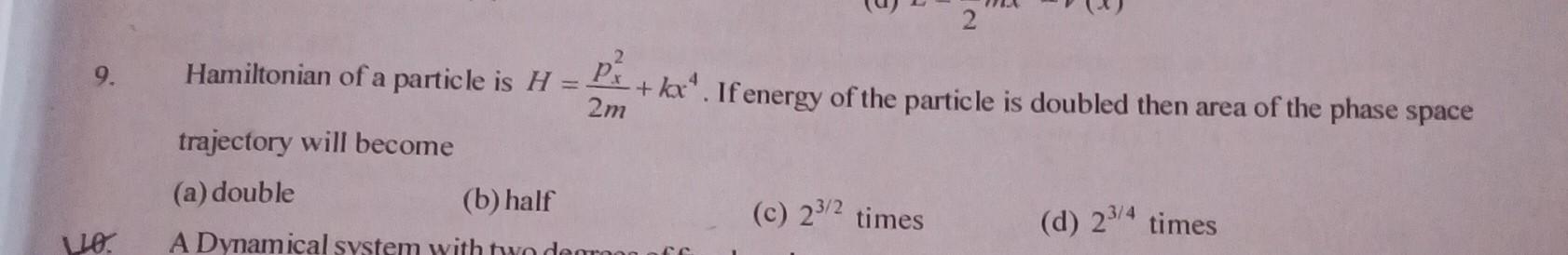Solved 9. Hamiltonian of a particle is H=2mpx2+kx4. If | Chegg.com