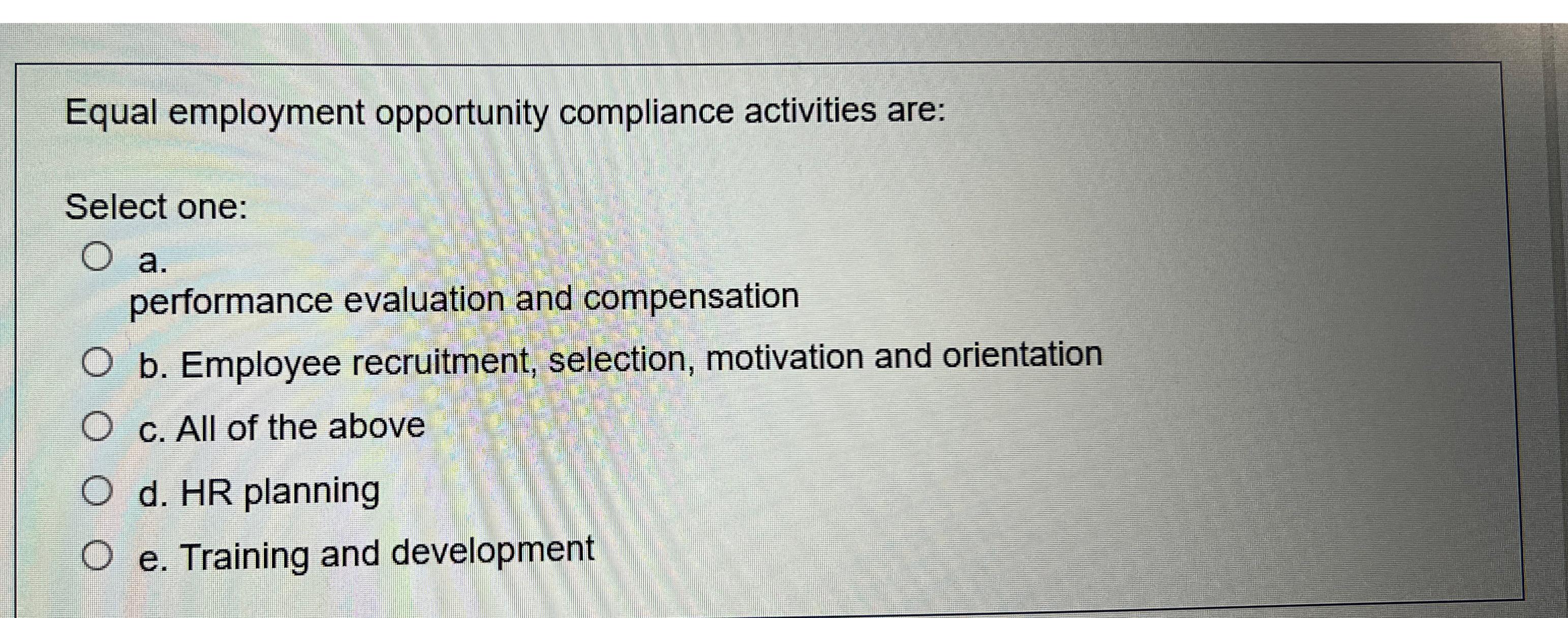 Solved Equal employment opportunity compliance activities | Chegg.com