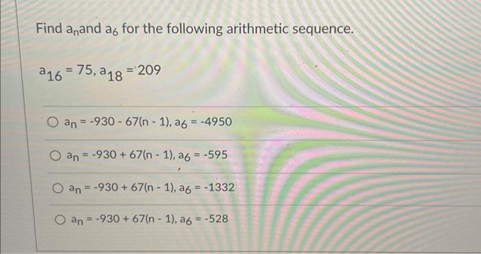 Solved Find an and a6 for the following arithmetic sequence. | Chegg.com
