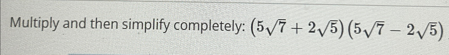Solved Multiply and then simplify completely: | Chegg.com
