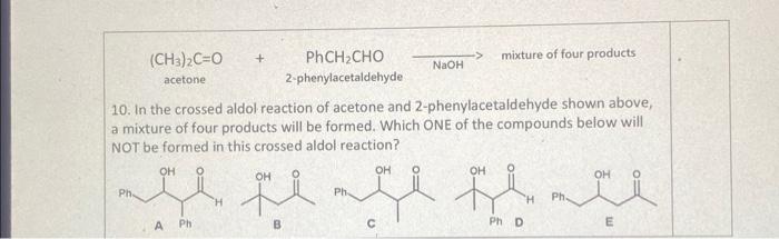 Solved (CH3)2C=O+PhCH2CHO mixture of four products acetone | Chegg.com