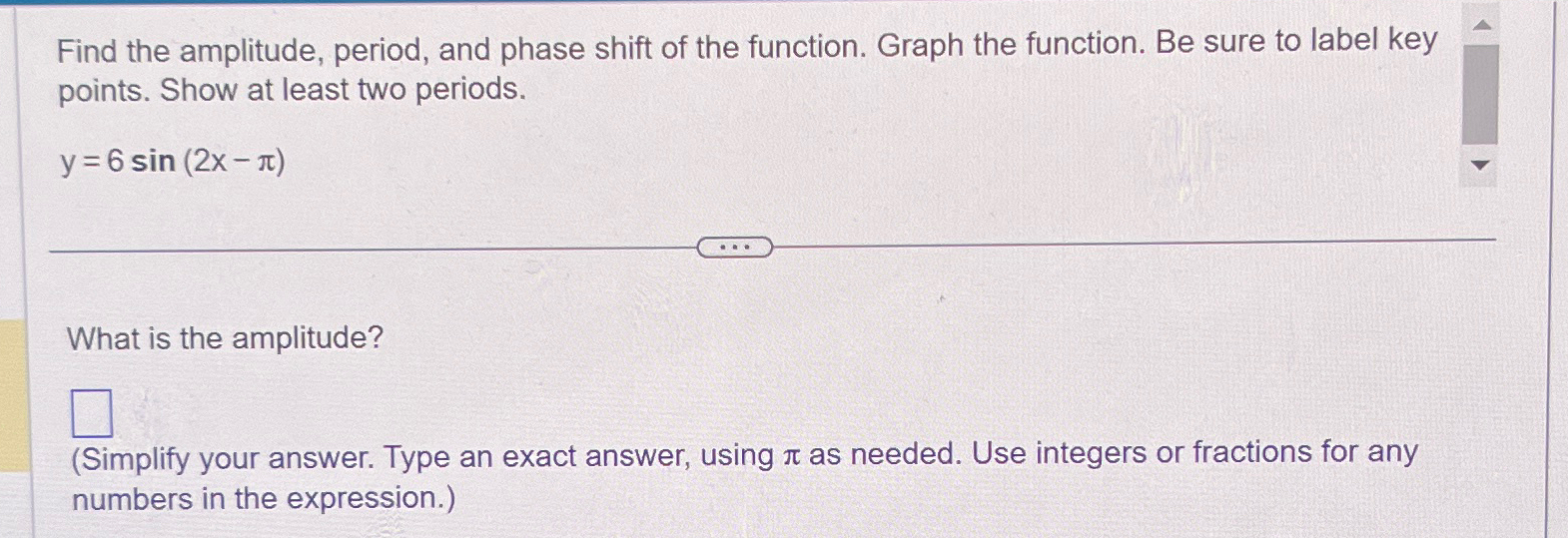 Solved Find the amplitude, period, and phase shift of the | Chegg.com