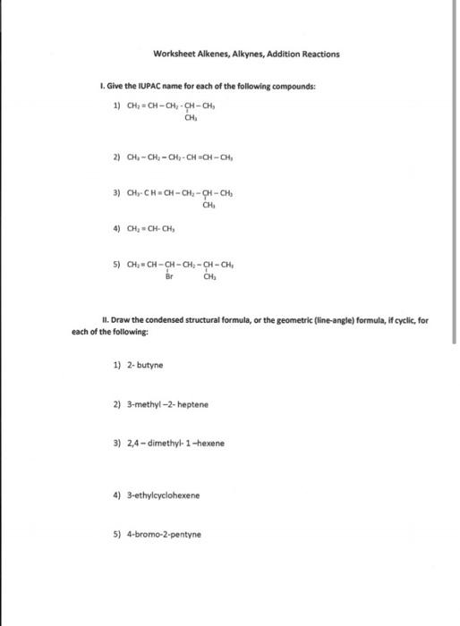 Solved Worksheet Alkenes, Alkynes, Addition Reactions 1. | Chegg.com