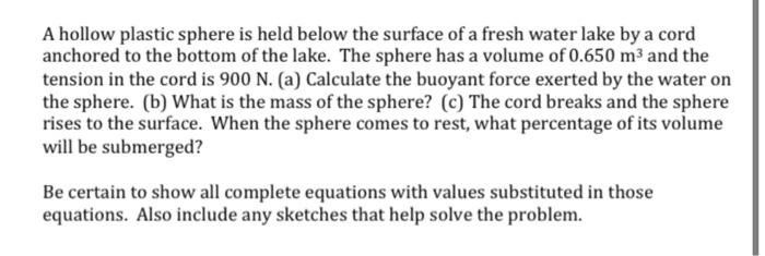 Solved A hollow plastic sphere is held below the surface of | Chegg.com