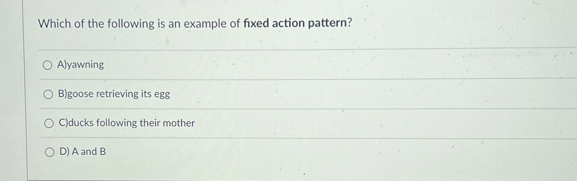 Solved Which of the following is an example of fixed action | Chegg.com