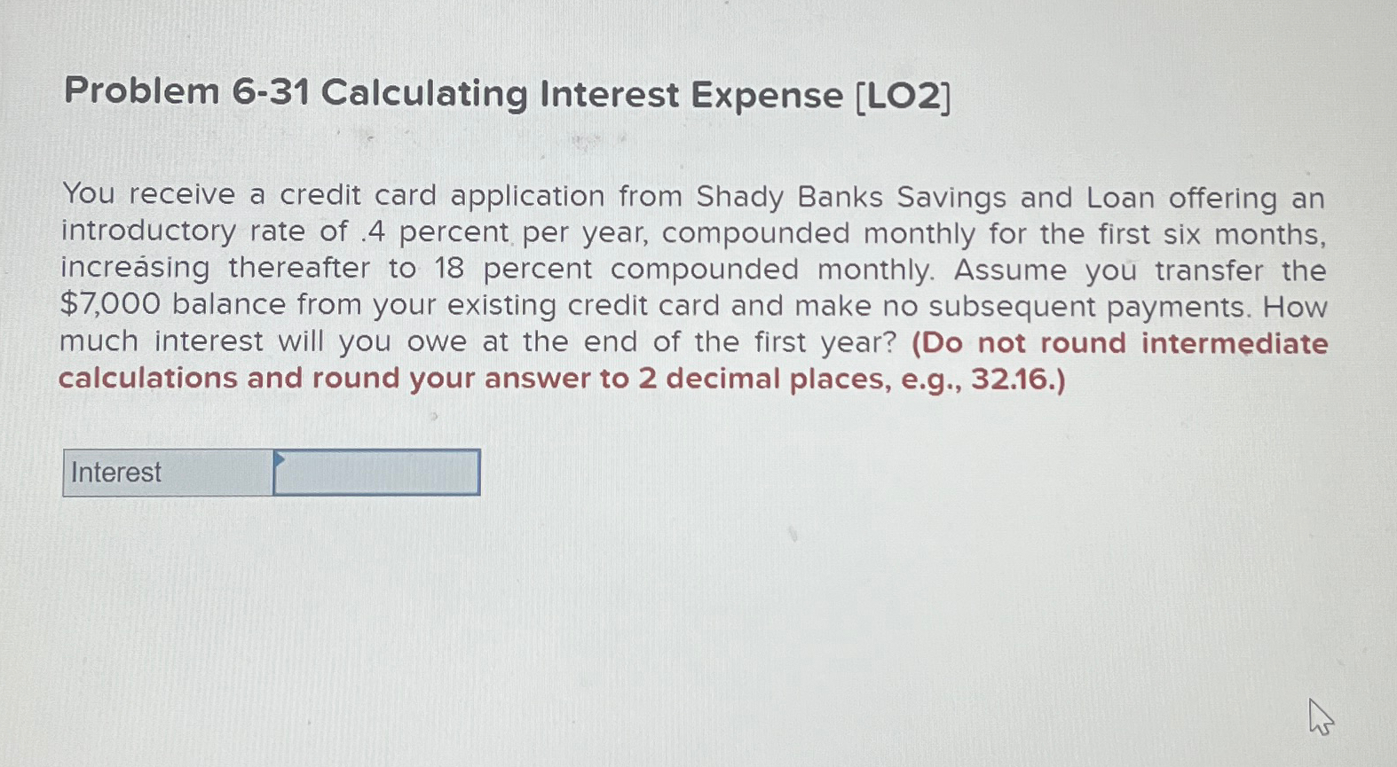 Problem 6-31 ﻿Calculating Interest Expense [LO2]You | Chegg.com