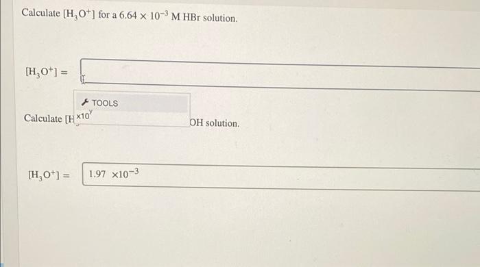 Solved Calculate (H, 0+] for a 6.64 x 10-M HBr solution. [H, | Chegg.com