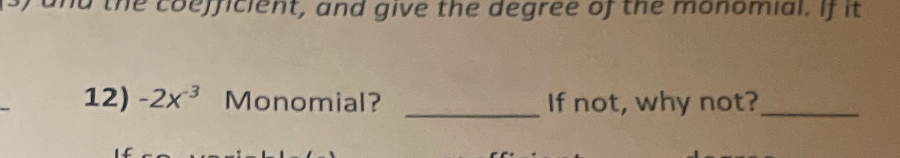Solved -2x-3 ﻿Monomial? If not, why not? | Chegg.com