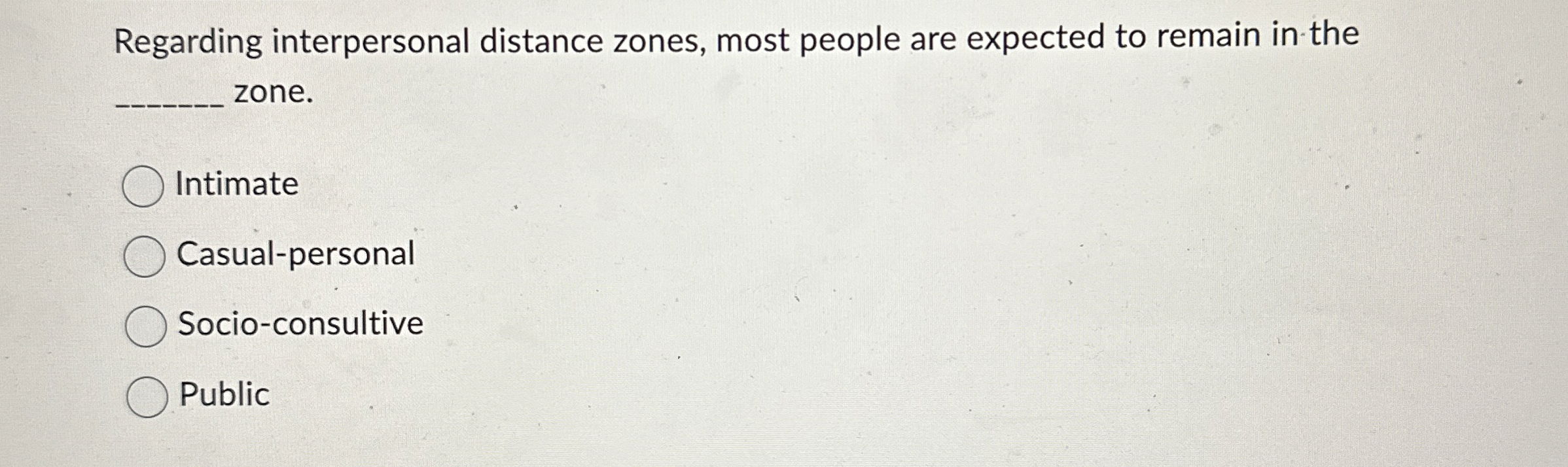 Solved Regarding interpersonal distance zones, most people | Chegg.com