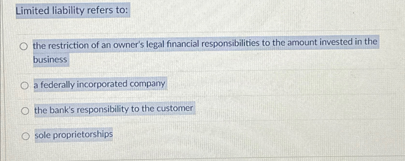 Solved Limited liability refers to:the restriction of an | Chegg.com