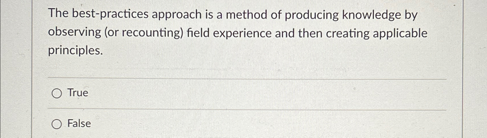 Solved The best-practices approach is a method of producing | Chegg.com