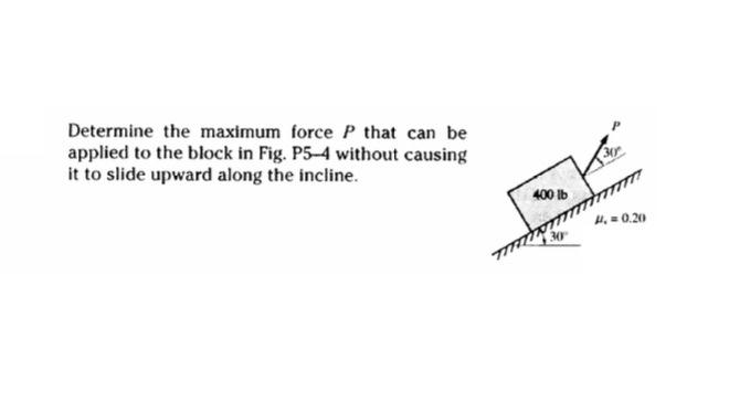 Solved Determine The Maximum Force P That Can Be Applied To