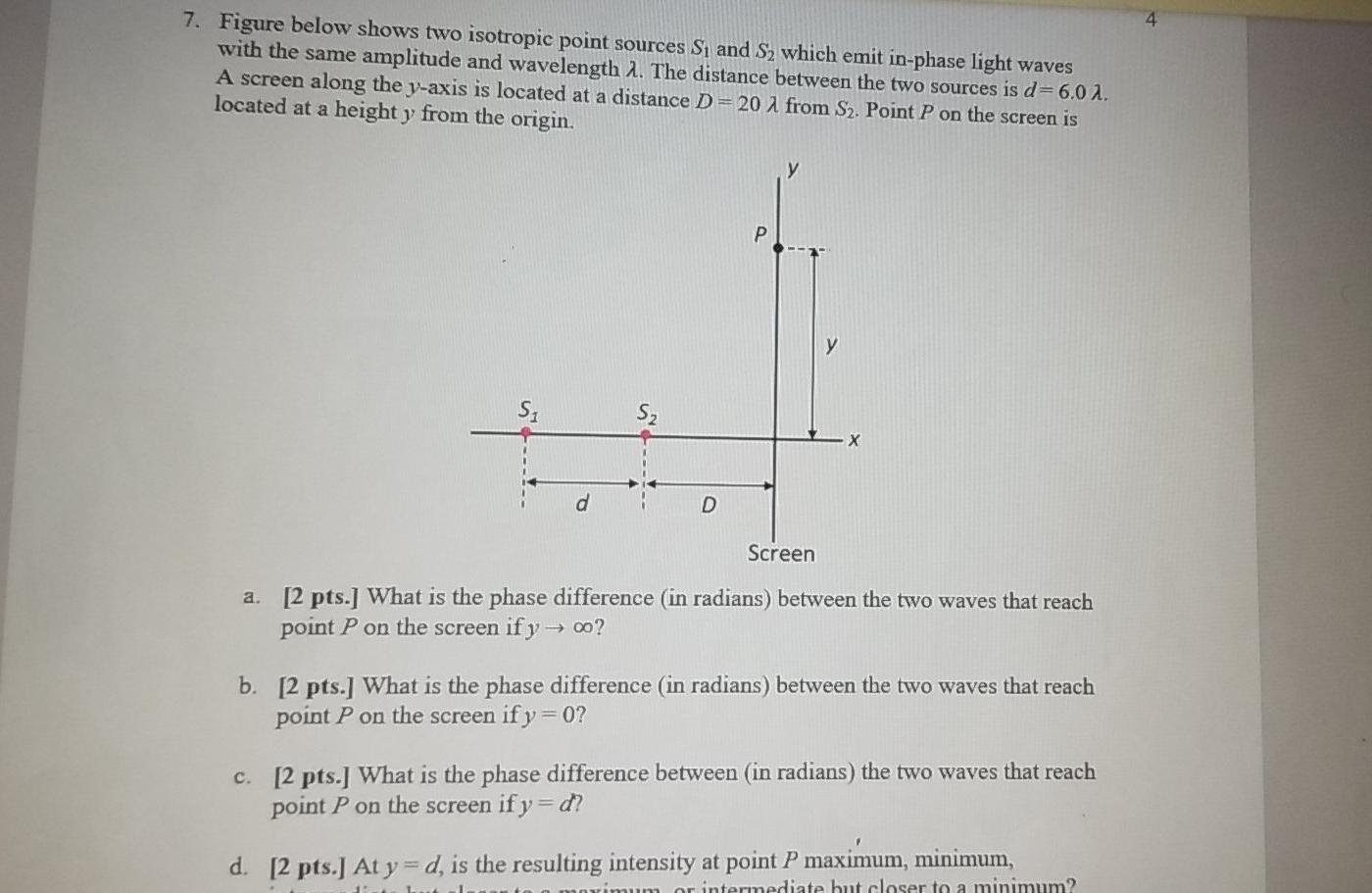 Solved 4 7. Figure below shows two isotropic point sources | Chegg.com